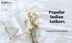 20 Popular Indian Authors and Their Must-Read Books